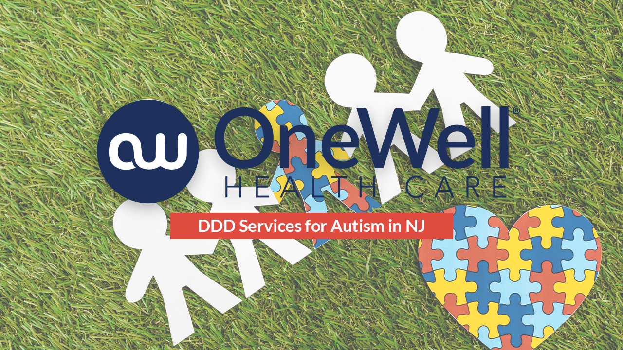 DDD Services for Autism: OneWell’s Offerings in New Jersey – OneWell