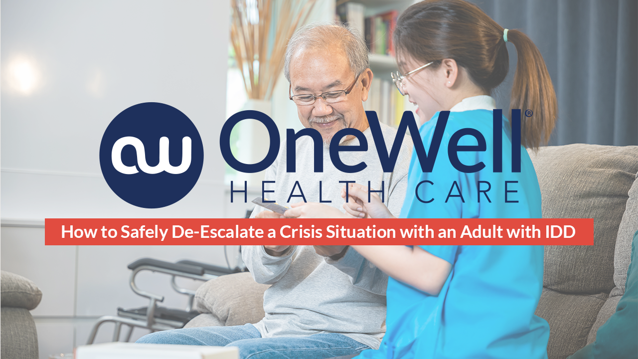 How to De-Escalate Behavioral Crises in Adults with IDD - OneWell